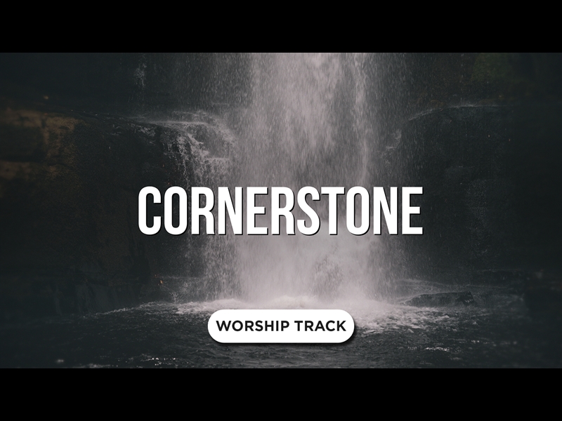 Cornerstone Video Worship Song Track with Lyrics | Playback Media ...