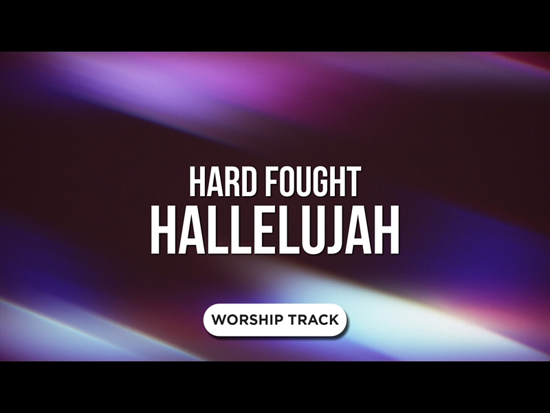Hard Fought Hallelujah Video Worship Song Track with Lyrics | Playback ...