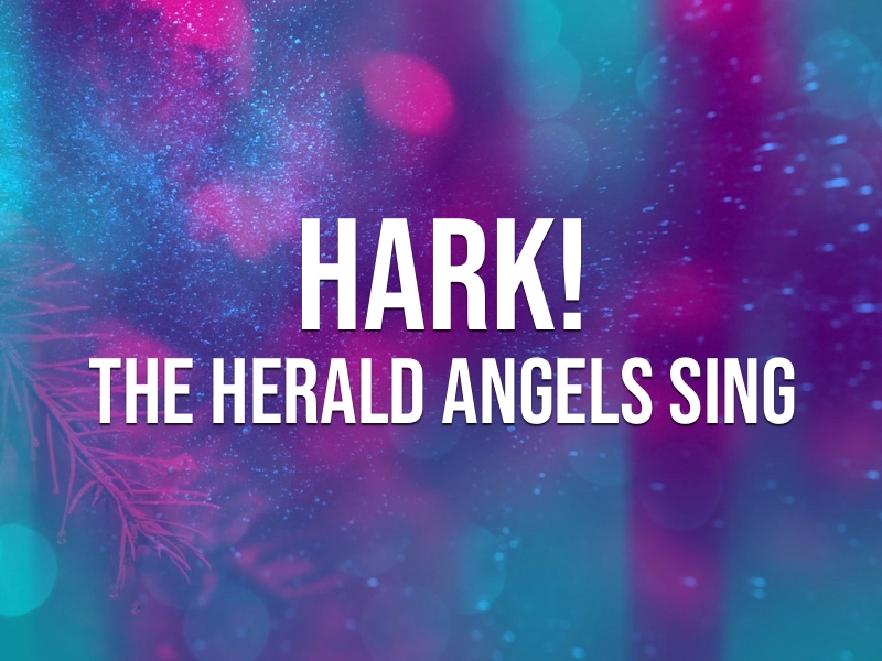 Hark! The Herald Angels Sing Video Worship Song Track with Lyrics ...