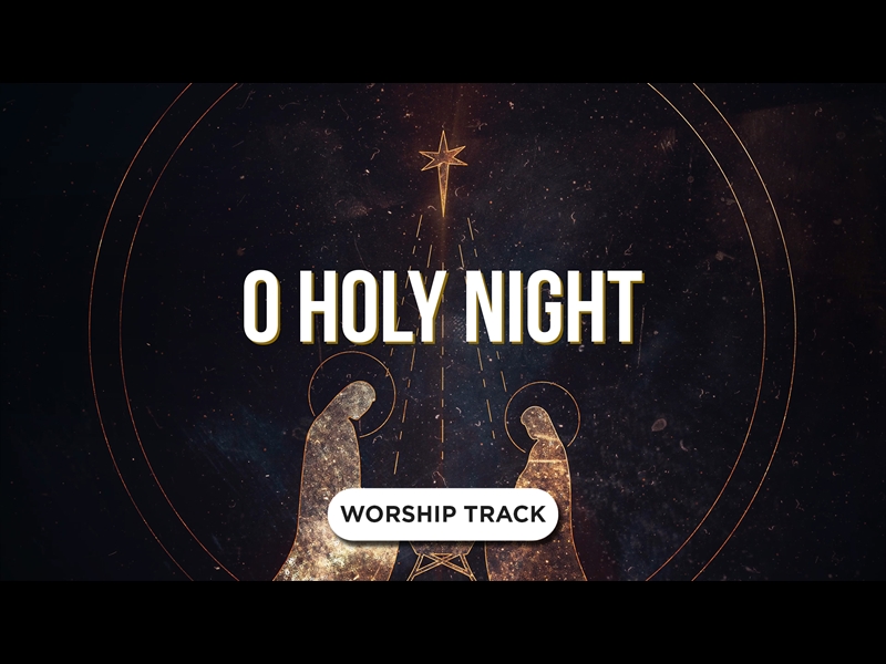O Holy Night Video Worship Song Track with Lyrics | Playback Media ...