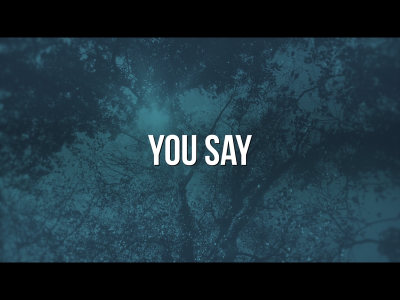 You Say Video Worship Song Track with Lyrics | Playback Media ...