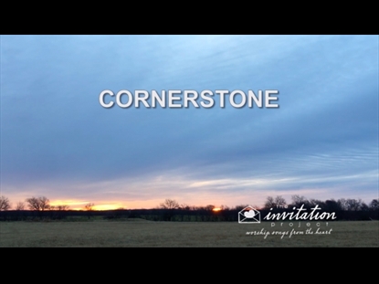 Cornerstone Video Worship Song Track with Lyrics | The Invitation ...