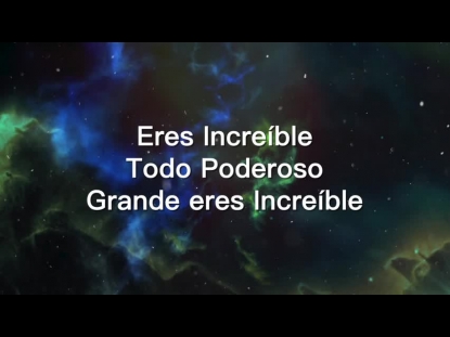 Eres Increible Video Worship Song Track with Lyrics | WorshipTeam.tv ...