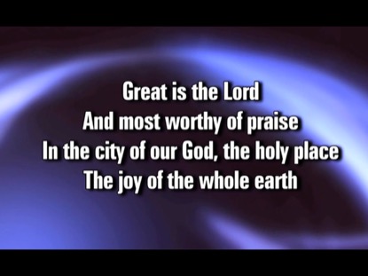 Great Is The Lord Video Worship Song Track with Lyrics | WorshipTeam.tv ...
