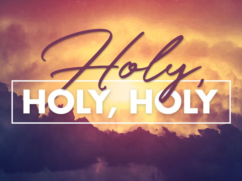 Holy, Holy, Holy (Saviour And King) Video Worship Song Track with ...