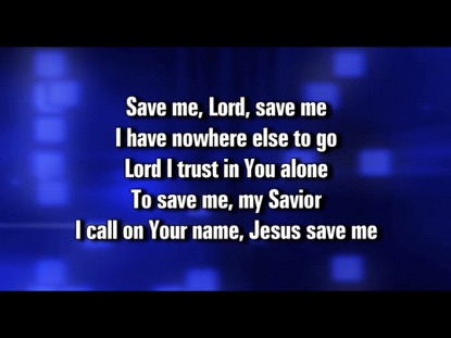 Save Me Video Worship Song Track with Lyrics | WorshipTeam.tv ...