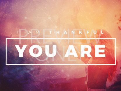 I Am Thankful You Are Title Still | Church Visuals | WorshipHouse Media