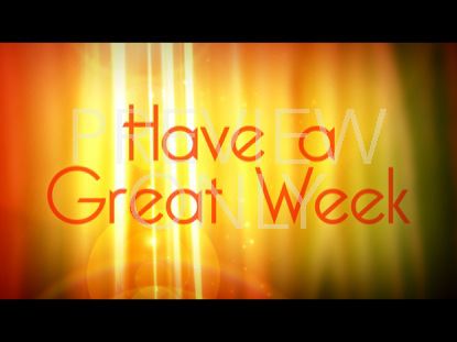 Have A Great Week | Cola Pictures | WorshipHouse Media
