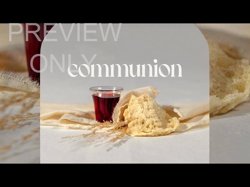 Communion Title Slide | Igniter Media | WorshipHouse Media