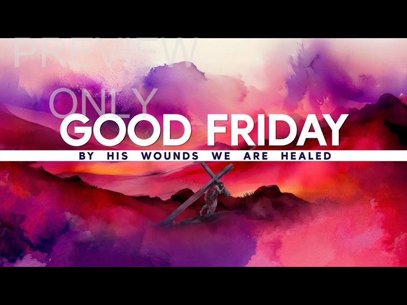 Easter Color Good Friday Title Still | Life Scribe Media | WorshipHouse ...