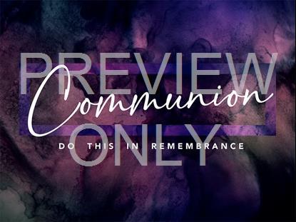 Lent Vol 4 Communion Still | Life Scribe Media | WorshipHouse Media