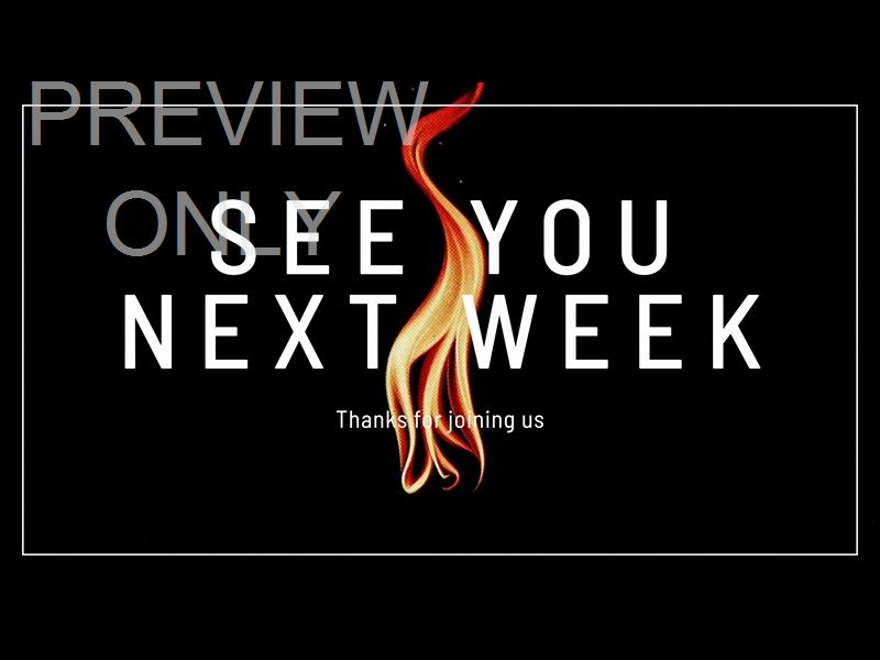 Stop Motion Flames See You Next Week Still | Visual Church ...